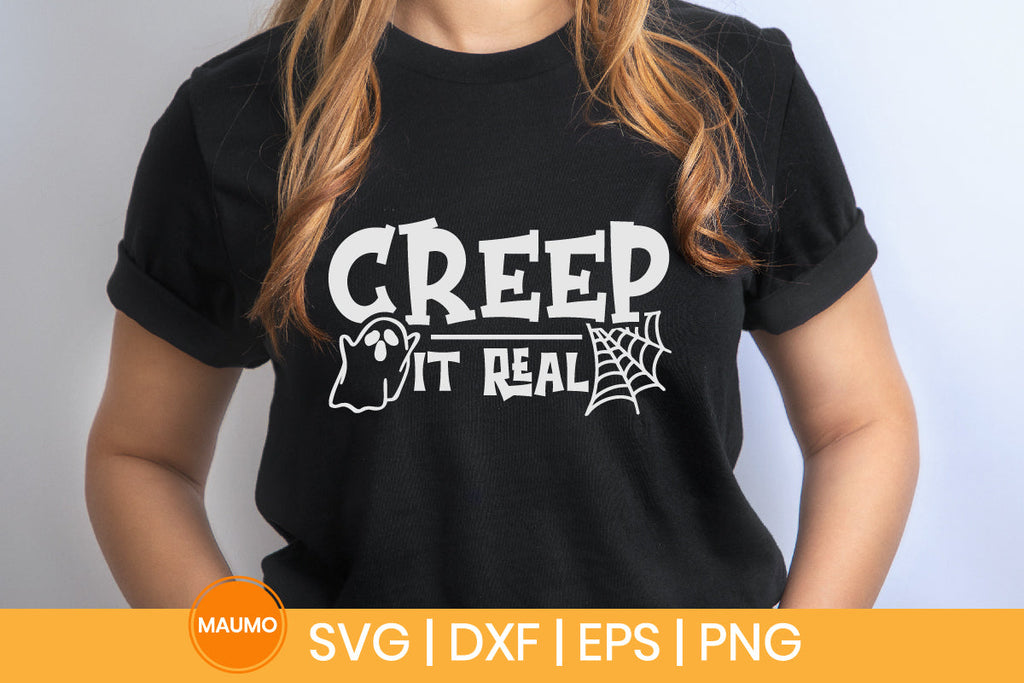 Creep it real, halloween svg quote - So Fontsy