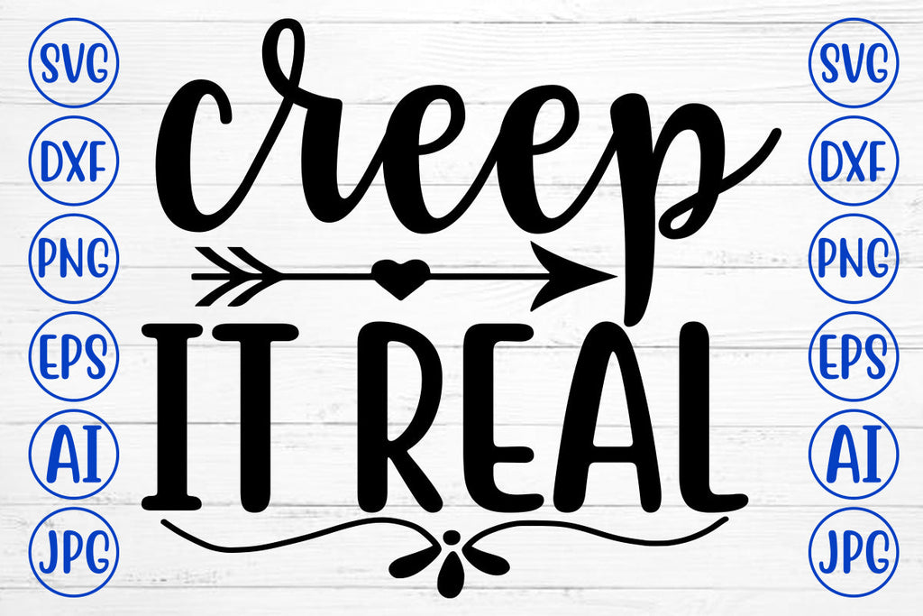 CREEP IT REAL SVG Cut File - So Fontsy