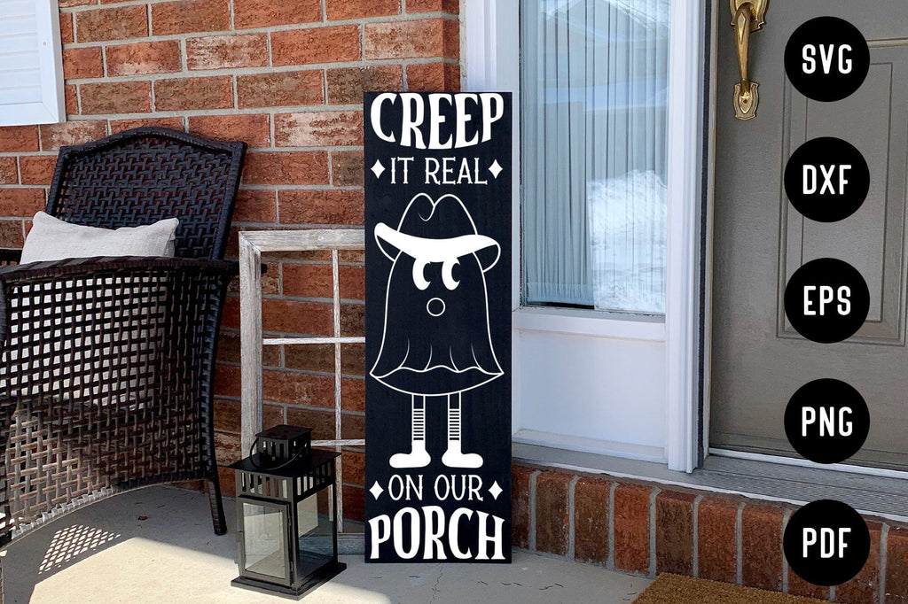 Creep It Real SVG - Halloween Porch Sign SVG - So Fontsy