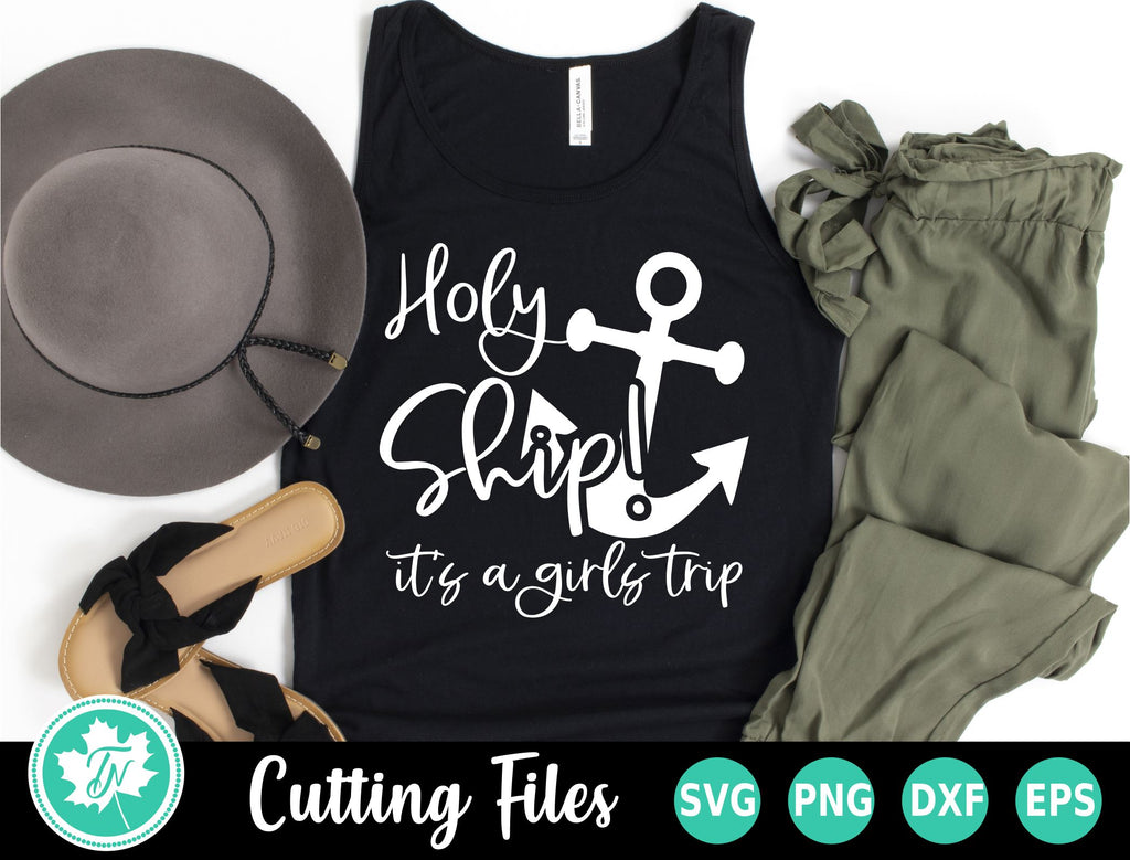 Cruise SVG | Holy Ship it's a Girls Trip - So Fontsy