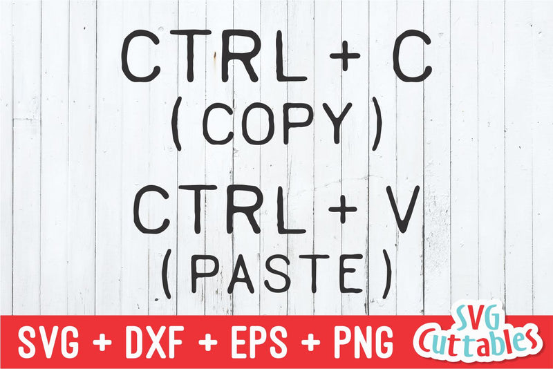 Ctrl C svg - Ctrl V svg- Copy And Paste - Mommy and Me Cut File - svg ...