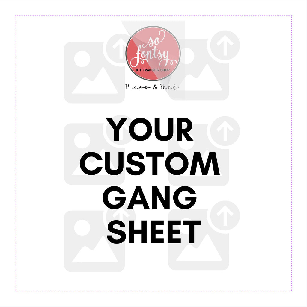 Custom DTF Gang Sheet Builder for T-Shirts | So Fontsy