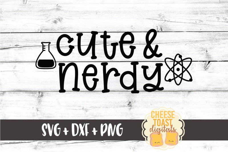 Cute and Nerdy - Girl Science SVG PNG DXF Cut Files - So Fontsy