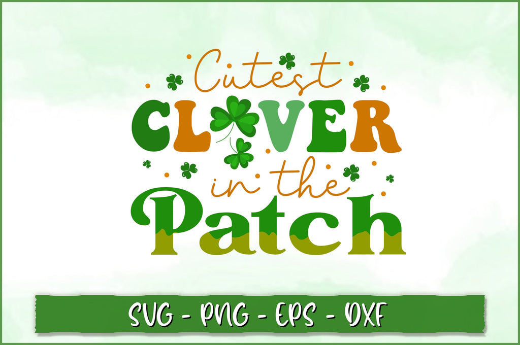 Cutest clover in the patch Retro SVG - So Fontsy