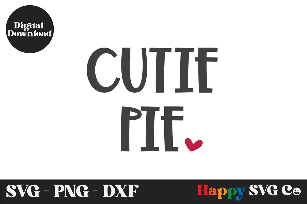 Cutie Pie SVG Cut File - So Fontsy