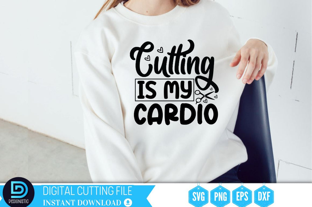 Cutting is my cardio SVG - So Fontsy