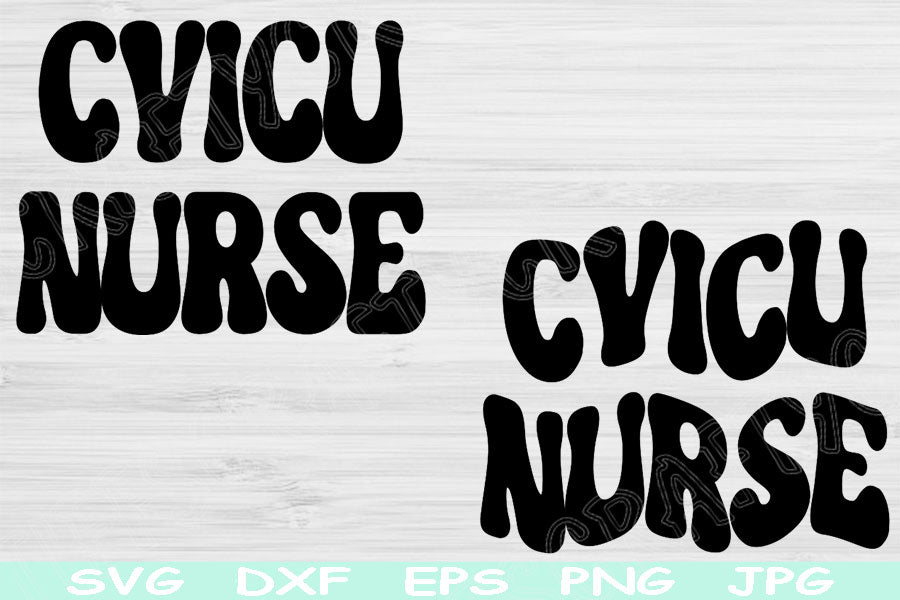 CVICU Nurse Svg Dxf Png Eps Cut Files, Cardiovascular Nurse Svg, Nurse ...