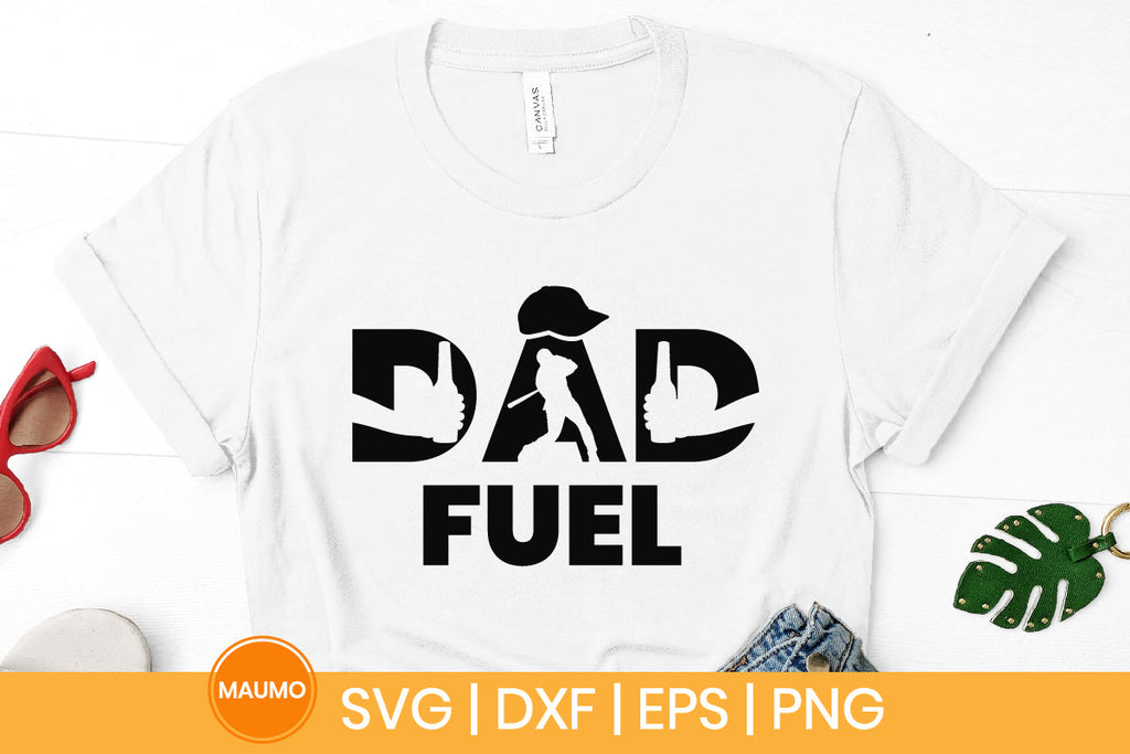 Dad fuel, father's day svg quote - So Fontsy