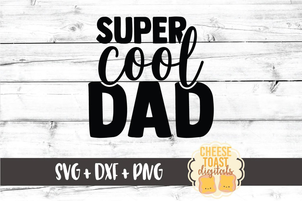Dad SVG | Super Cool Dad - So Fontsy