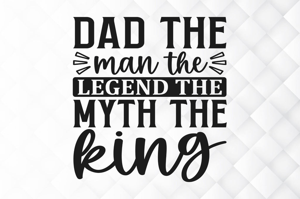 Dad the man the legend the SVG - So Fontsy