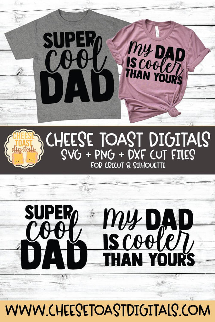 Daddy and Me SVG - Super Cool Dad | My Dad Is Cooler Than Yours - So Fontsy