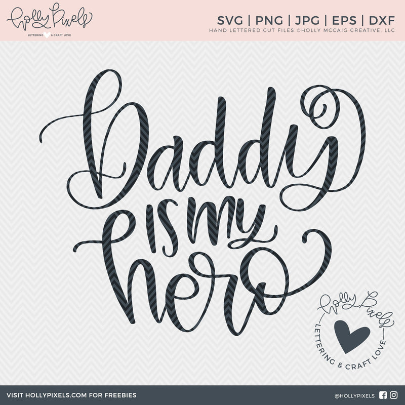 Daddy is My Hero | Fathers Day SVG | Daddy SVG - So Fontsy