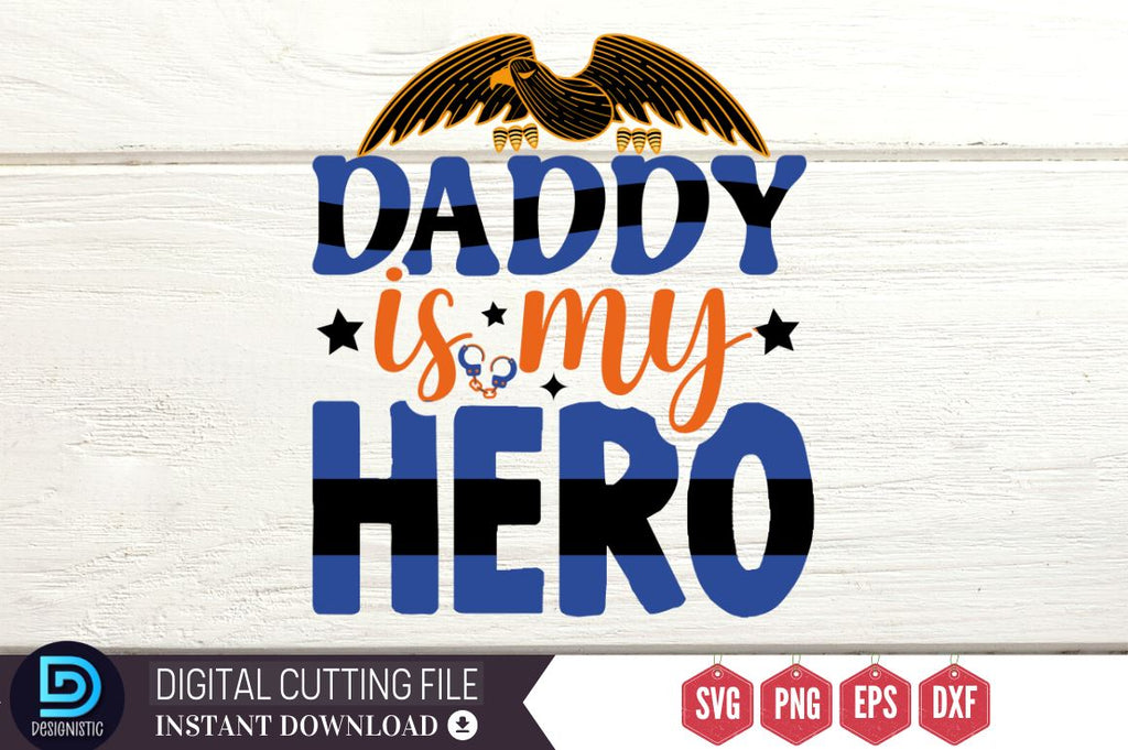 Daddy is my hero SVG - So Fontsy