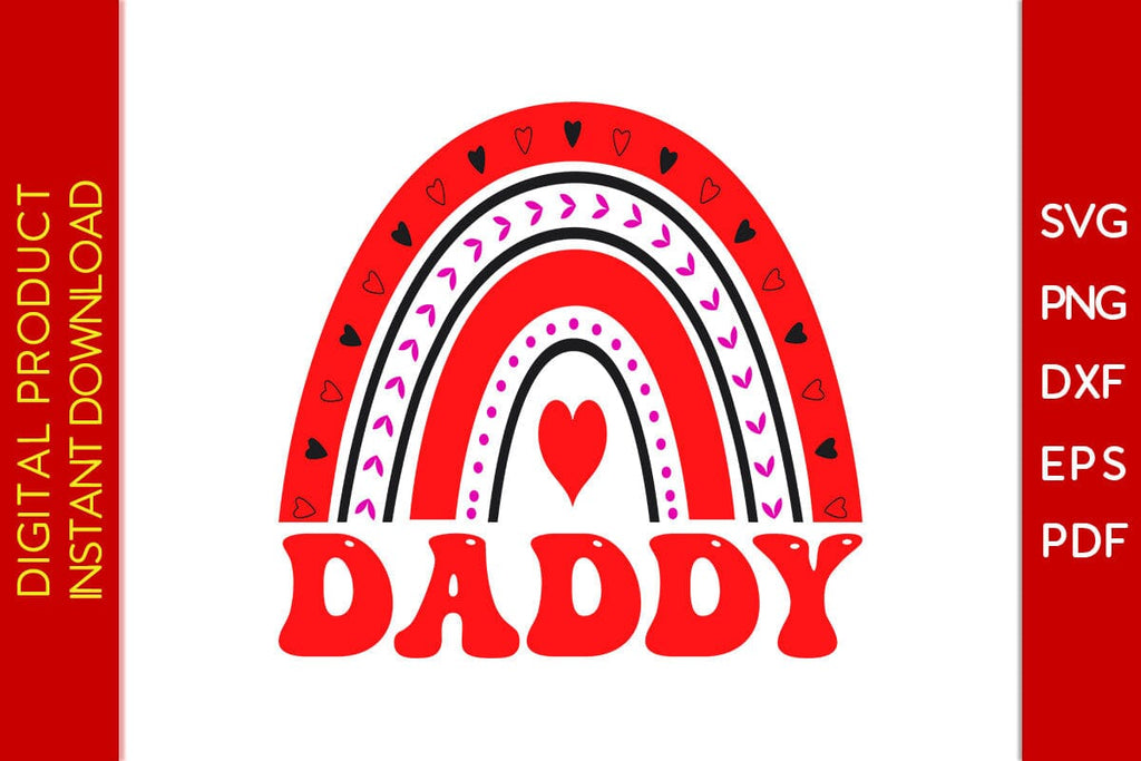 Daddy Rainbow Valentine's Day SVG PNG EPS Cut File - So Fontsy