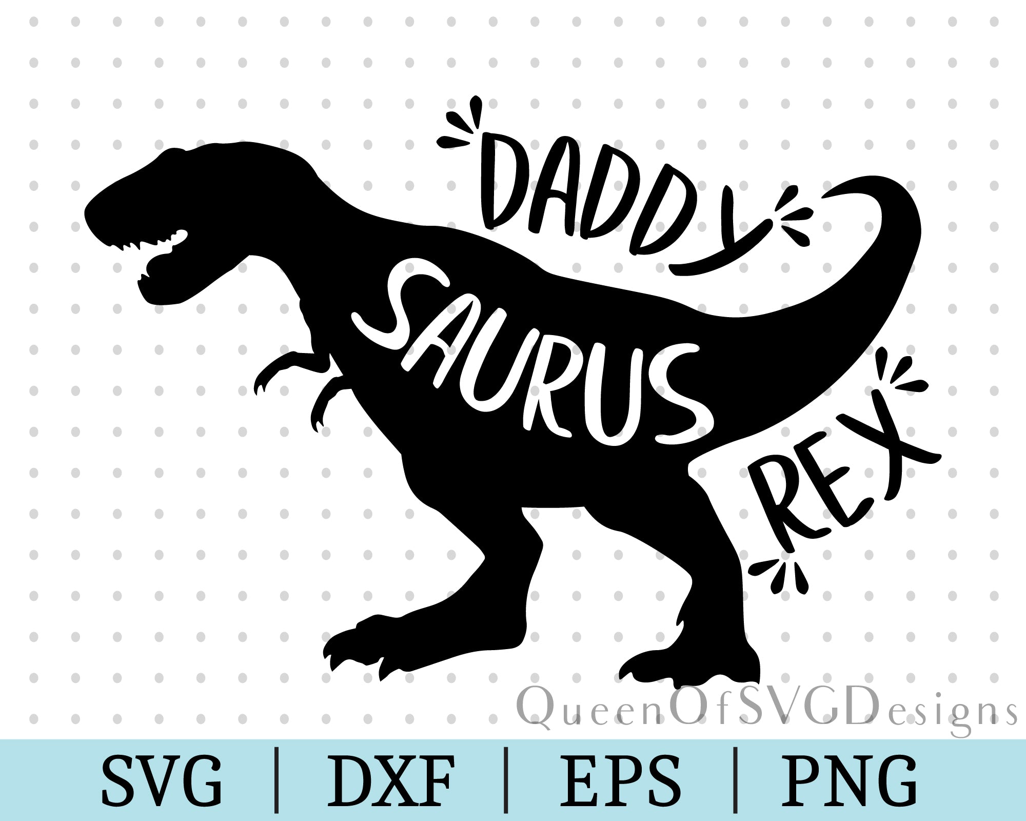 Daddy Saurus Rex SVG DXF EPS PNG - So Fontsy