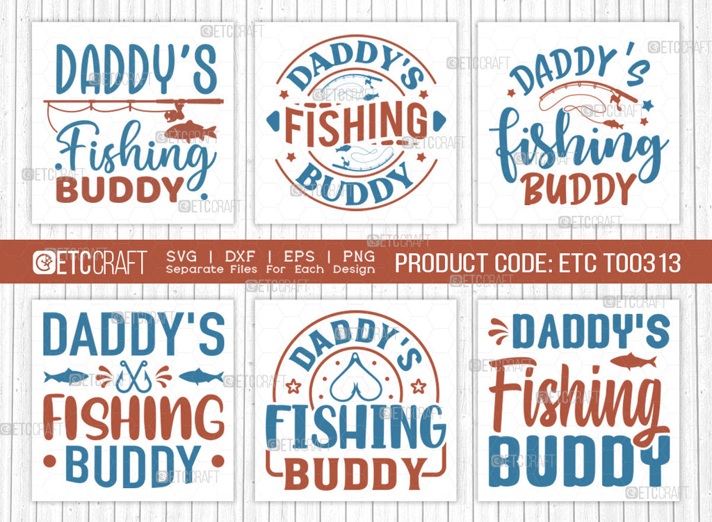 Daddys Fishing Buddy SVG Bundle, Fishing Rod Svg, Happy Fishing Svg ...