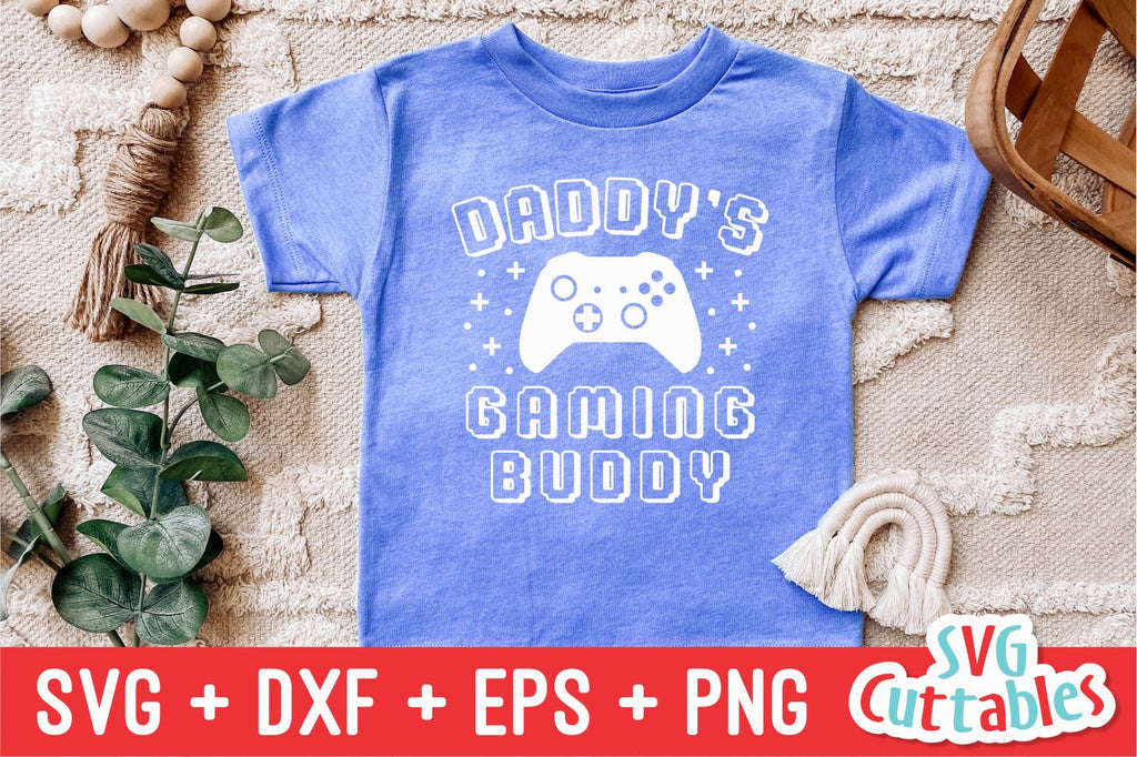 Daddy's Gaming Buddy svg - Funny Cut File - Kids Shirt svg - dxf - eps ...