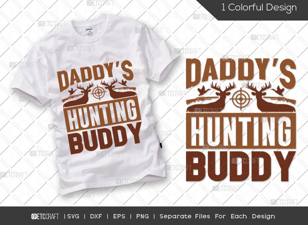 Daddys Hunting Buddy SVG Cut File | Hunting Svg | Deer Svg | Hunting ...