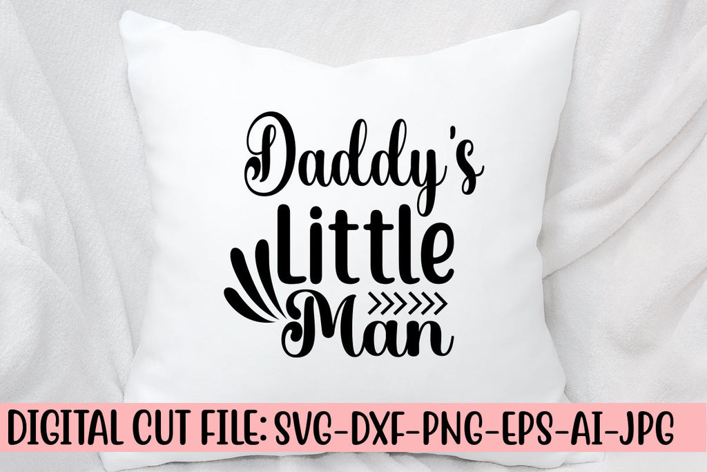 Daddy's Little Man SVG Cut File - So Fontsy
