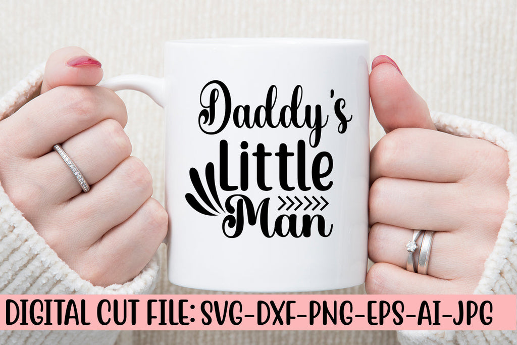Daddy's Little Man SVG Cut File - So Fontsy