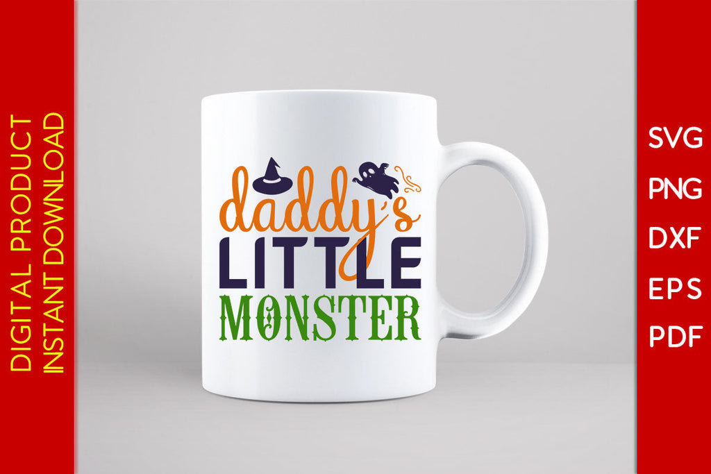 Daddy's Little Monster Halloween SVG PNG PDF Cut File - So Fontsy