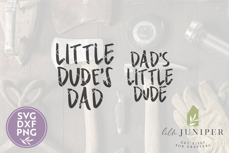 Dad's Little Dude SVG | Little Dude's Dad SVG | Father's Day SVG | Matching T-shirt SVGs - So Fontsy