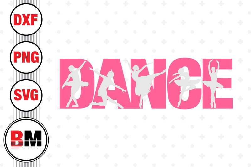 Dance SVG, PNG, DXF Files - So Fontsy