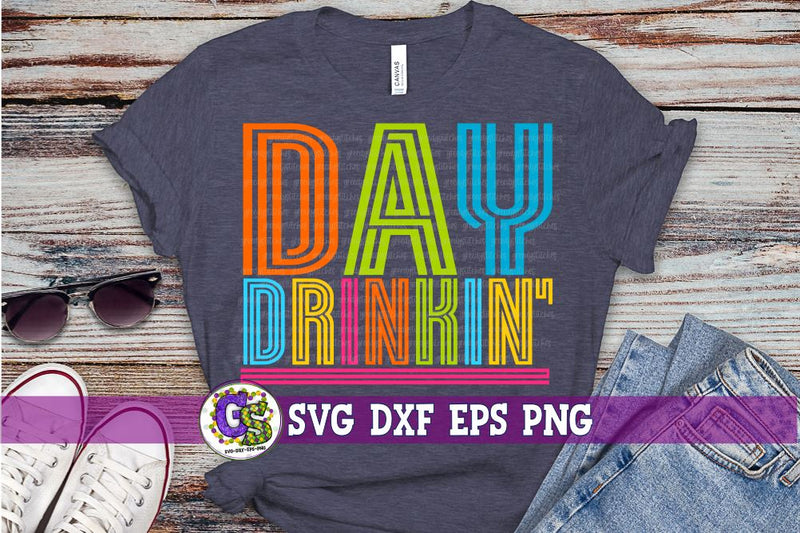 Day Drinkin' SVG DXF EPS PNG - So Fontsy