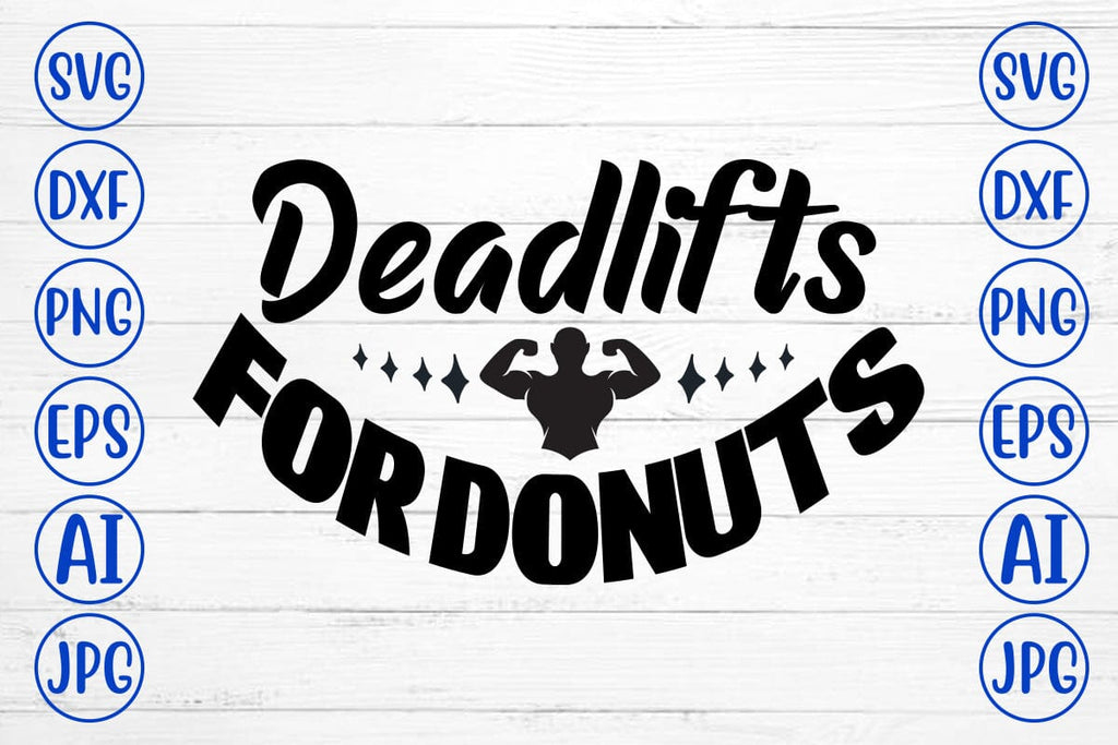 Deadlifts For Donuts SVG Cut File - So Fontsy