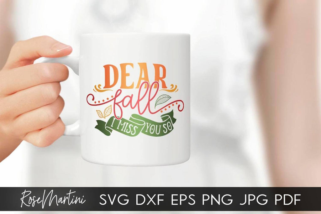 Dear Fall I Miss You So SVG file for cutting machines - Cricut ...