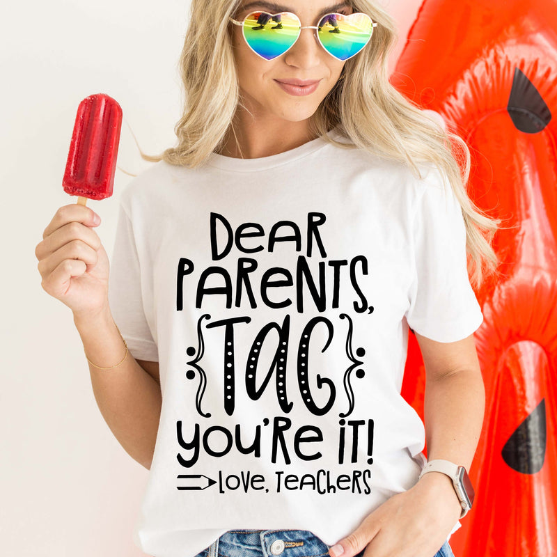 Dear Parents, tag you're it SVG Cutting files, last day of School SVG ...