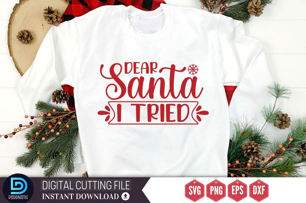 Dear santa t tried SVG, Dear santa t tried - So Fontsy
