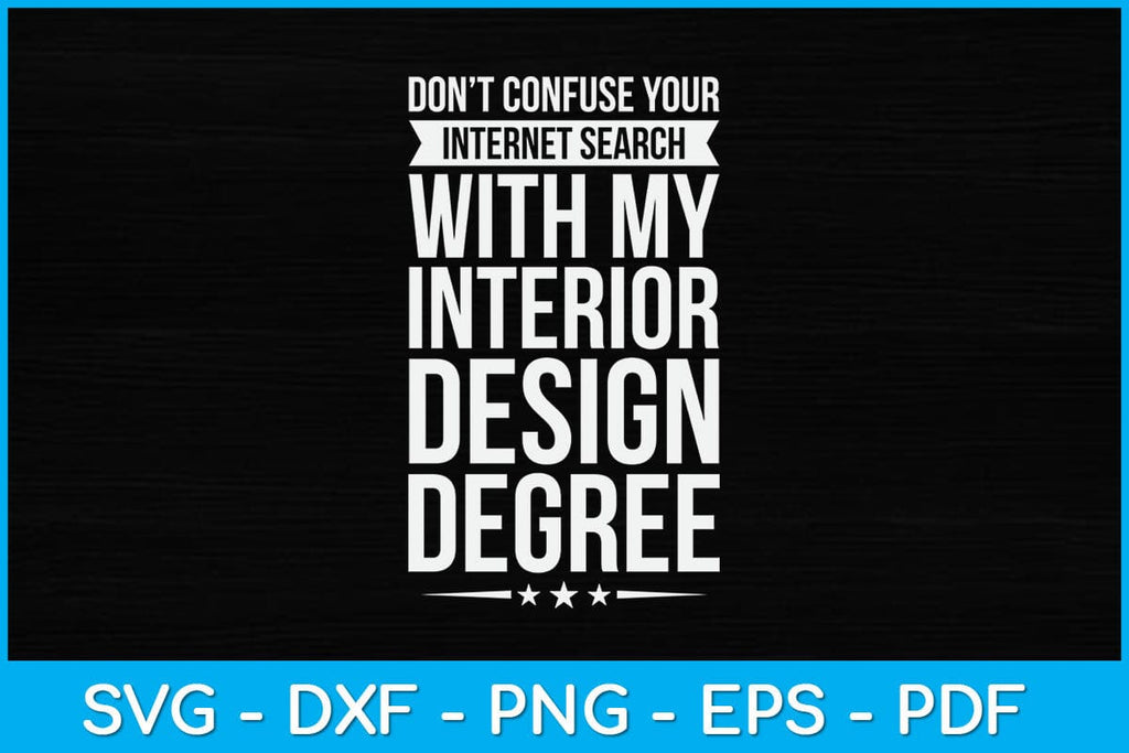 Degree Funny Interior Design Svg Design - So Fontsy