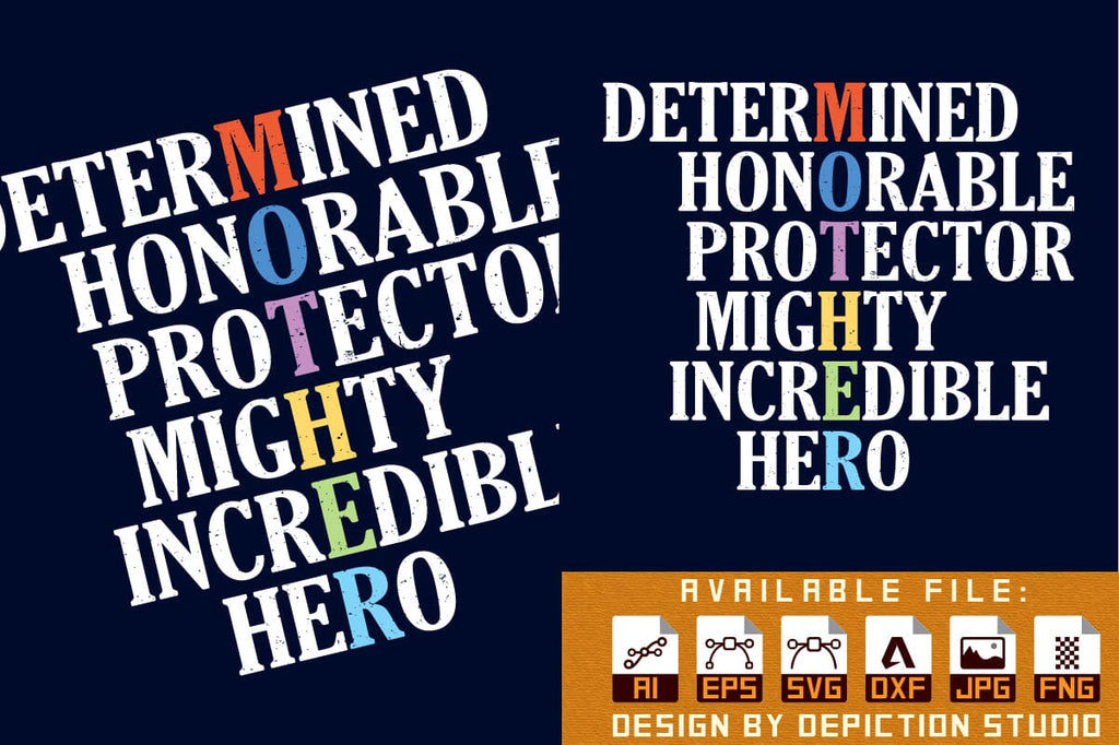 Determined Honorable Protector Mighty Incredible Hero T-Shirt, Mother's ...
