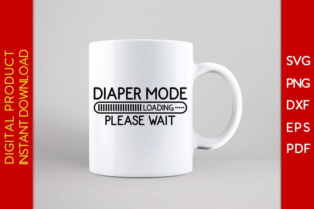 Diaper Mode Loading Please Wait SVG PNG PDF Cut File - So Fontsy