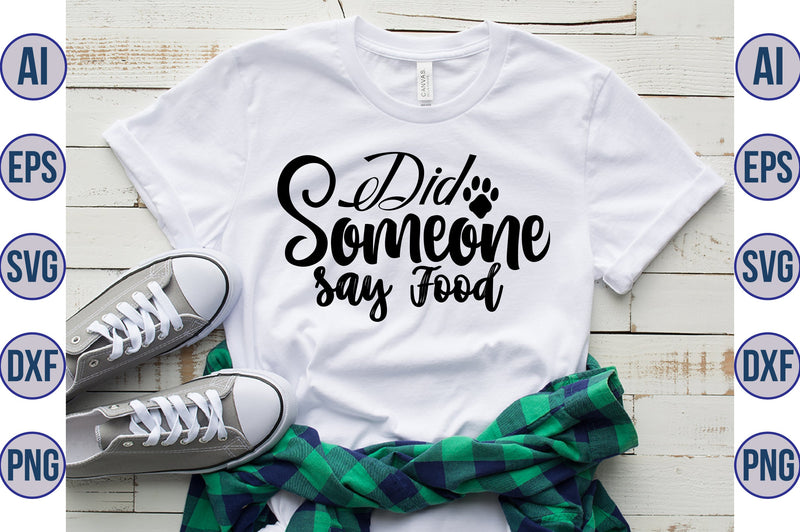 Did Someone Say Food svg - So Fontsy