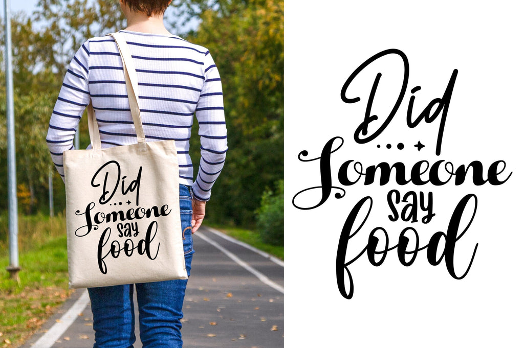 Did Someone Say Food svg - So Fontsy