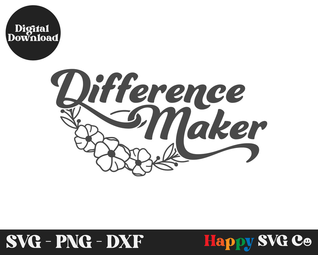 Difference Maker SVG Cut File - So Fontsy