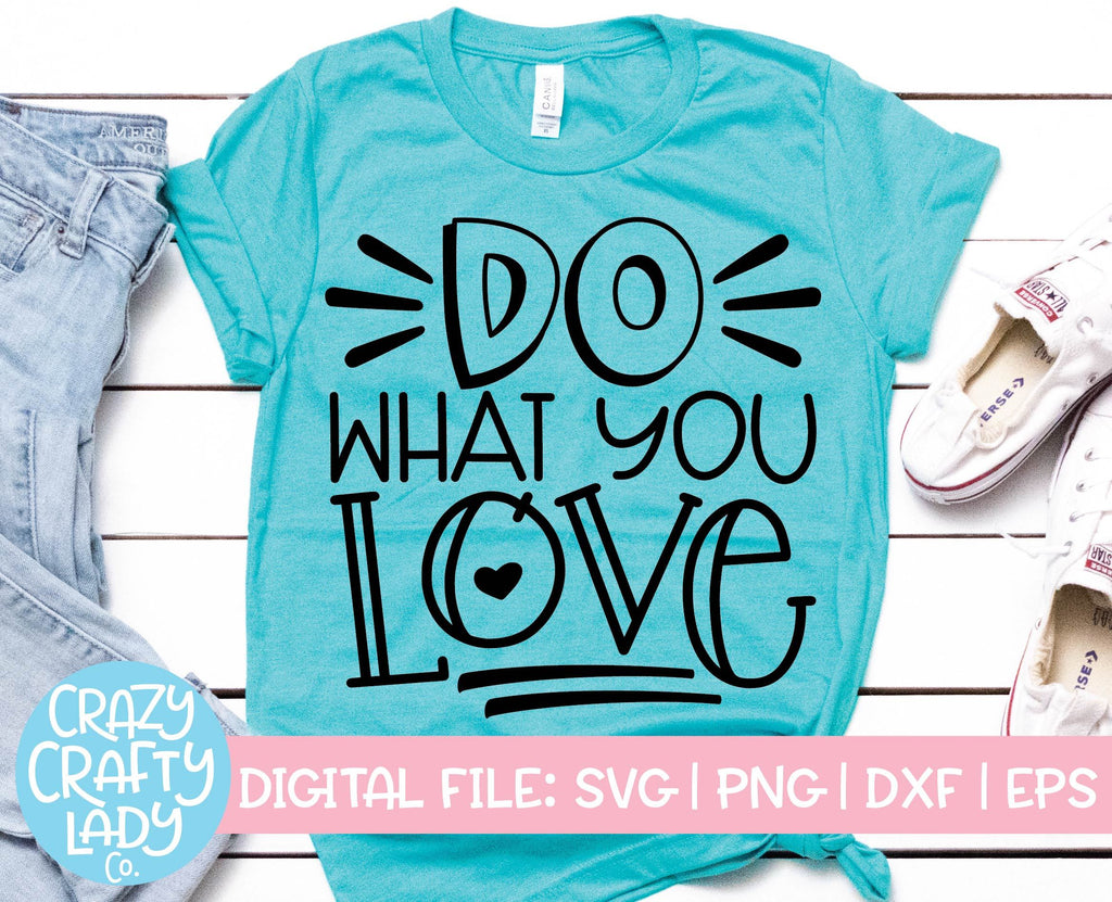 Do What You Love | Inspirational SVG Cut File - So Fontsy