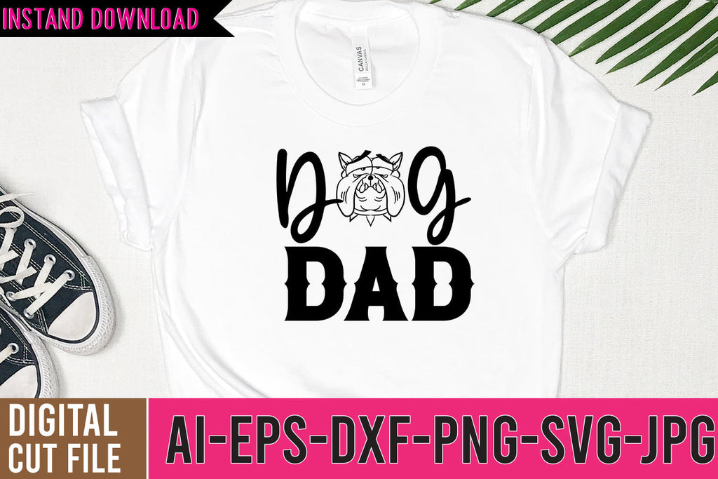 Dog Dad SVG Cut File , Dog SVG Bundle - So Fontsy
