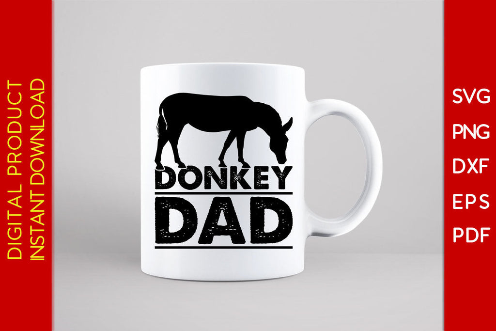 Donkey Dad SVG PNG PDF Cut File - So Fontsy