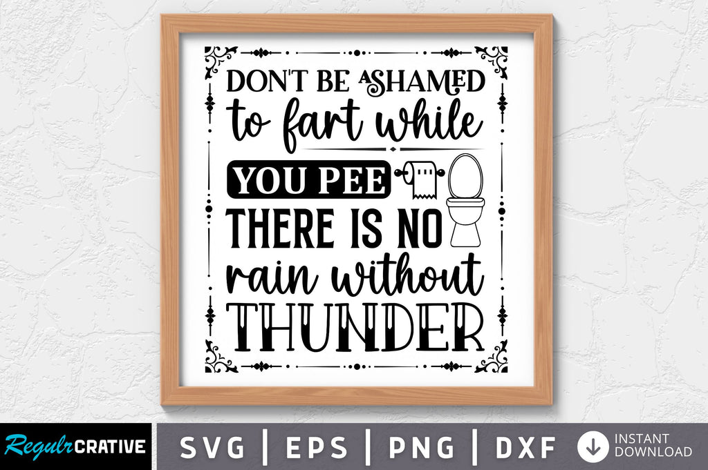 Dont be ashamed to fart while you pee SVG - So Fontsy