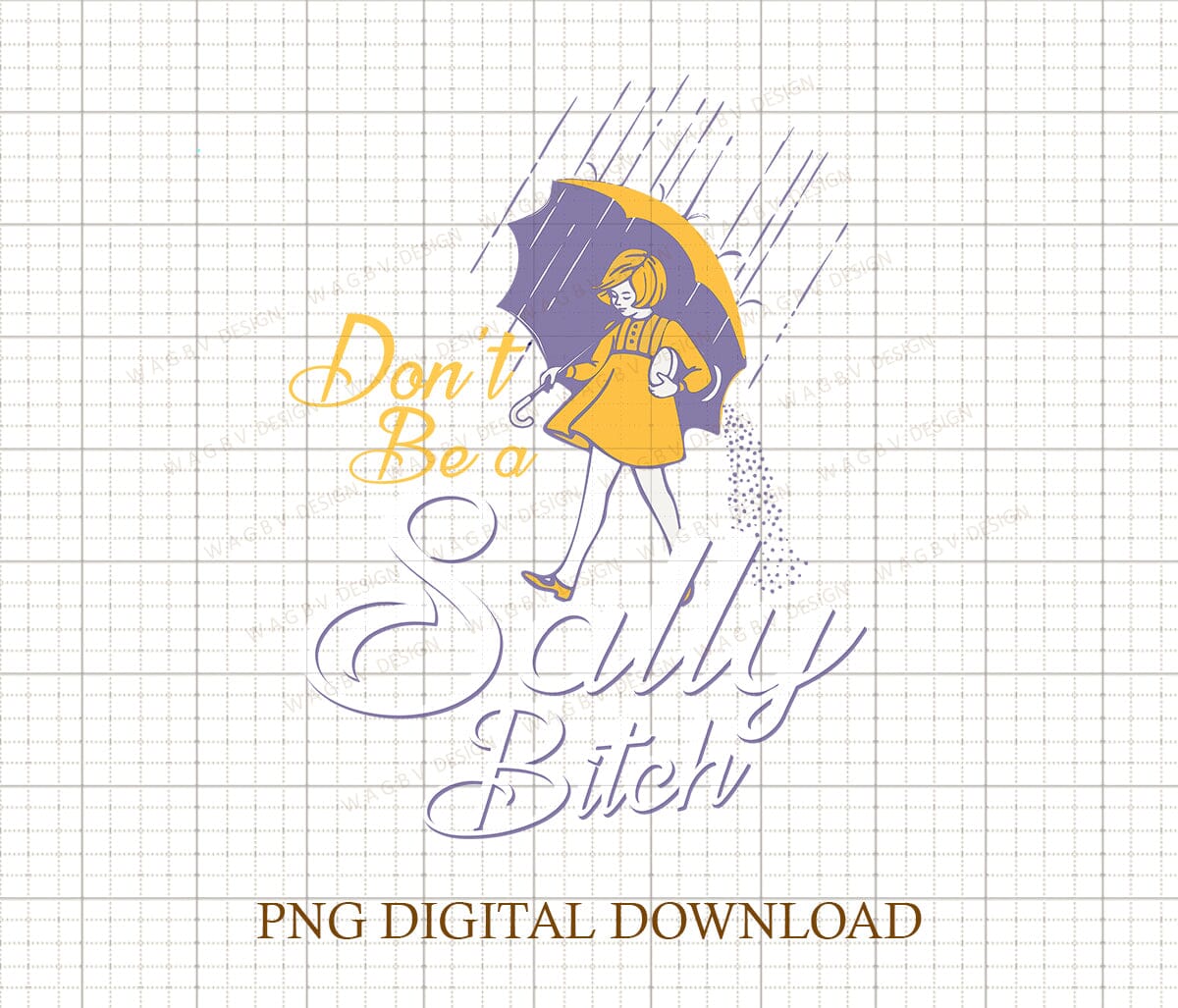 Don't Be Salty Png,Funny Png for Women,Don't Be A Salty Bitch,Gift for ...