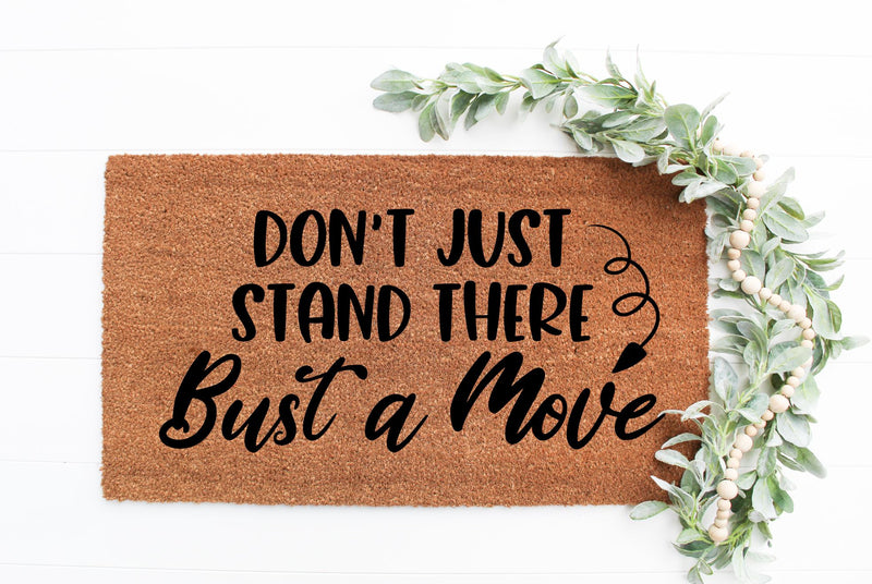 Don't Just Stand There Bust A Move Svg, Png, Dxf - So Fontsy