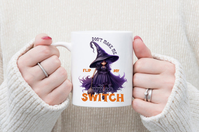 Don't Make Me Flip My Witch Switch PNG Sublimation - So Fontsy