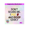 Don't Scare Me I Pee and Poop Easily | Fire Hydrant | Poop Face ...