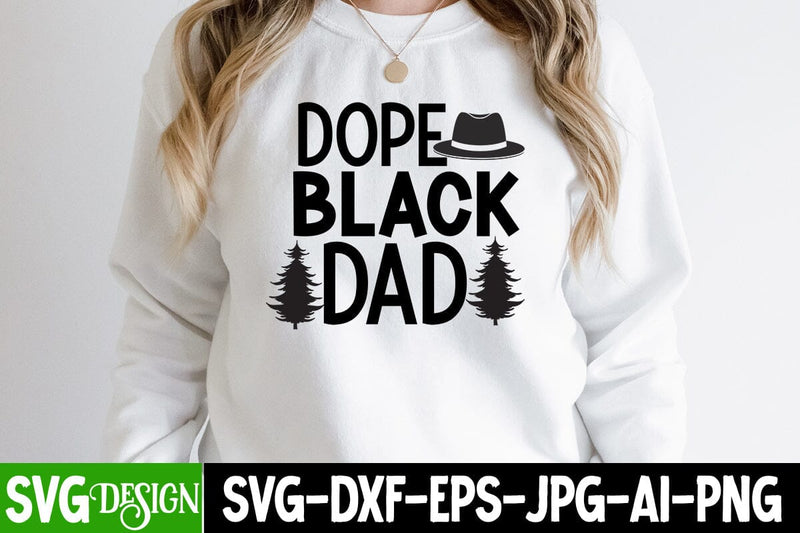 Dope Black Dad SVG Design, Dope Black Dad SVG Cut File, Dope Black Dad ...