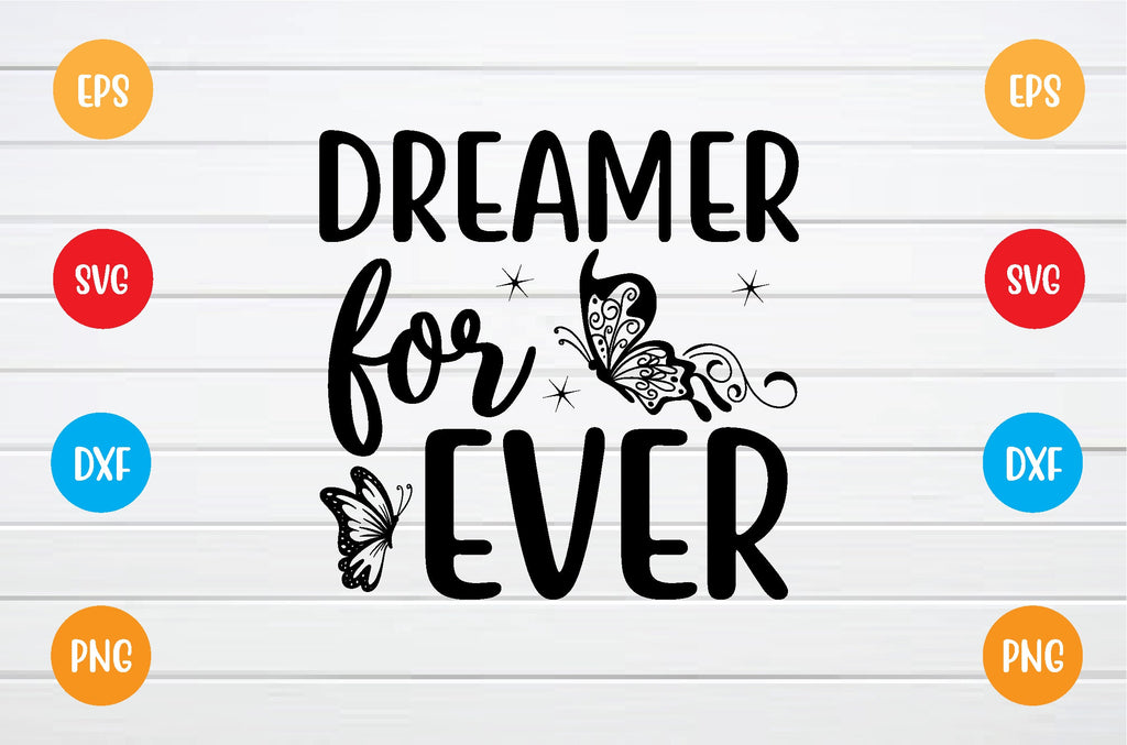 dreamer forever svg - So Fontsy