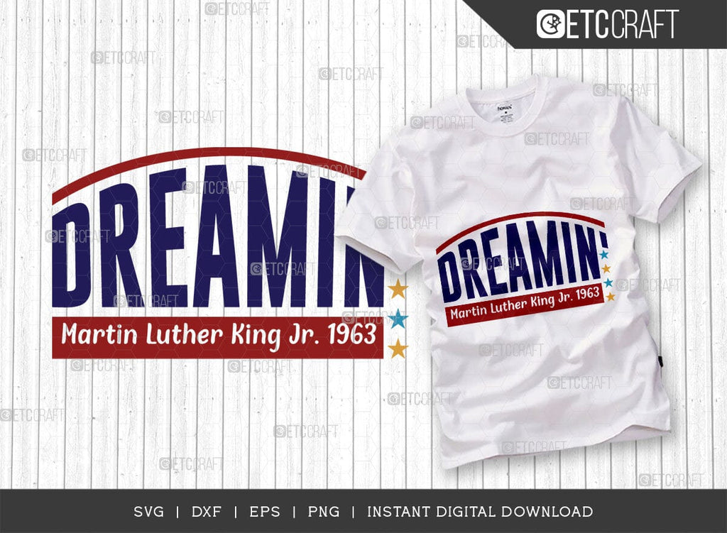 Dreamin SVG Bundle, Martin Luther King, I Have A Dream, MLK Svg, Black ...