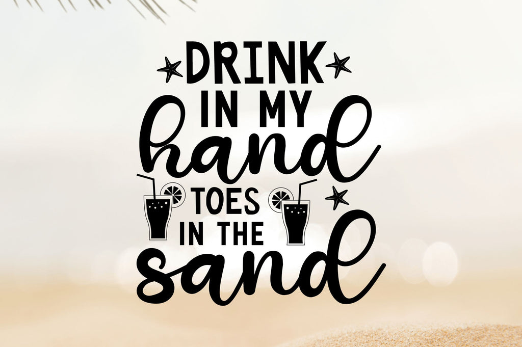 Drink in my hand toes SVG - So Fontsy